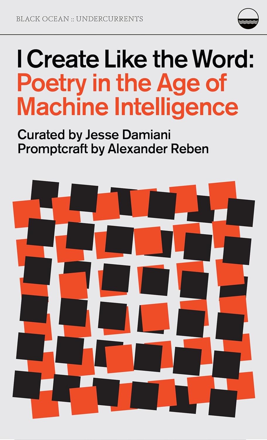 I Create Like the Word: Poetry in the Age of Machine Intelligence ...