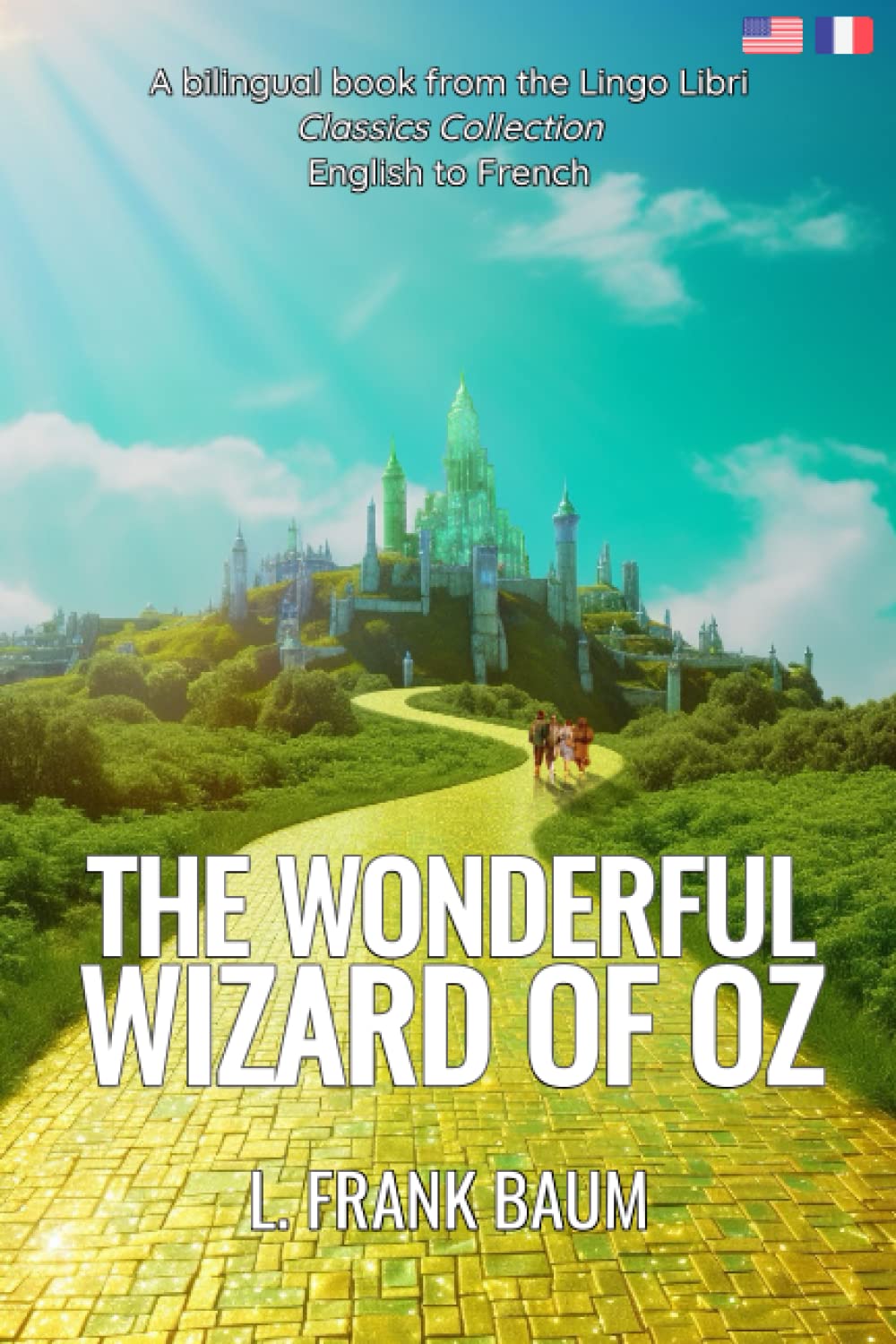 The Wonderful Wizard of Oz (Translated): English - French Bilingual ...
