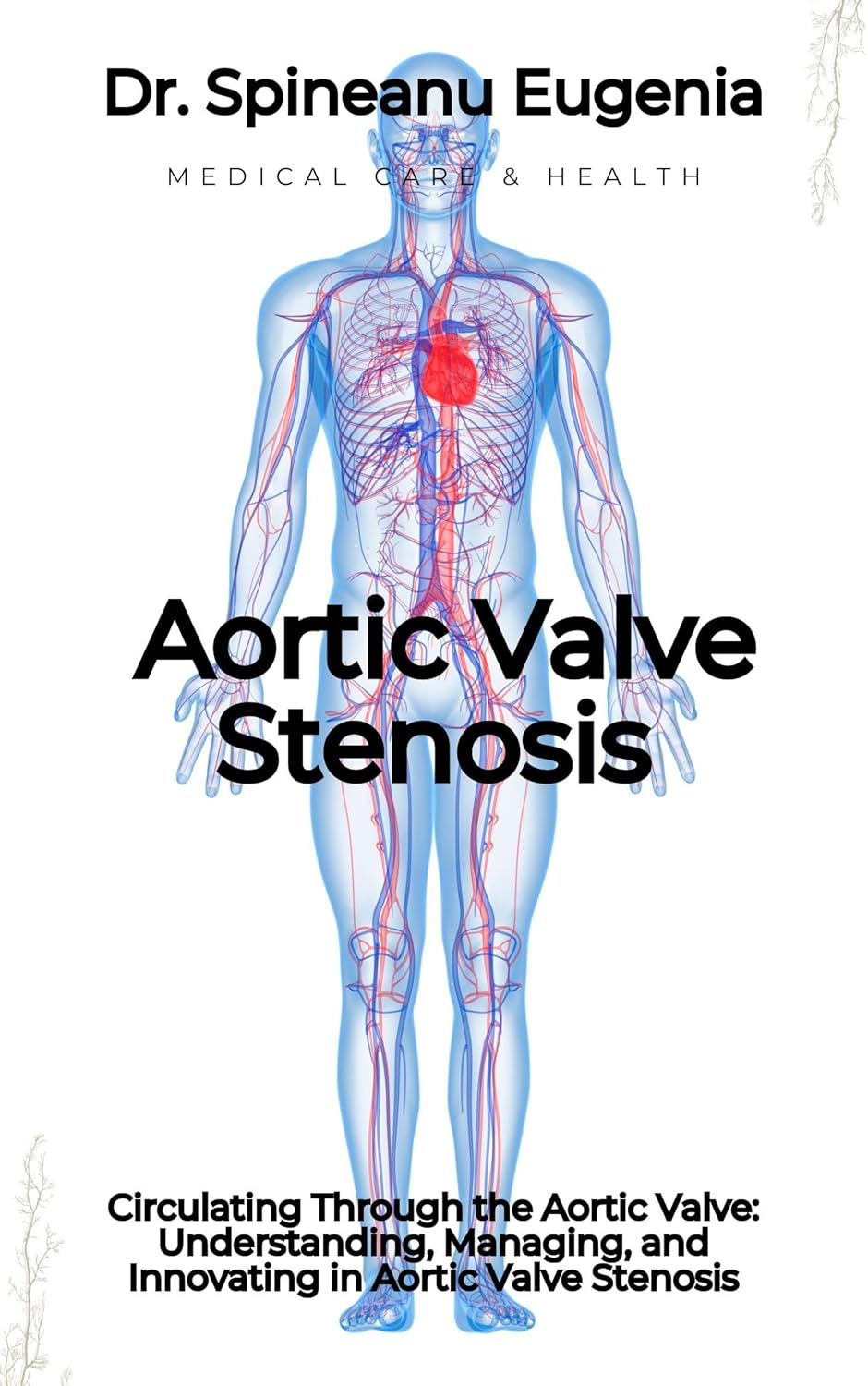 Amazon.com: Circulating Through the Aortic Valve: Understanding ...