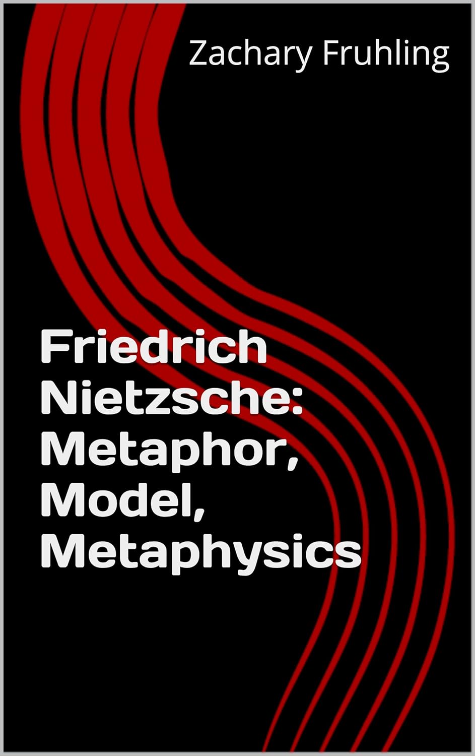 Friedrich Nietzsche: Metaphor, Model, Metaphysics - Kindle edition by ...
