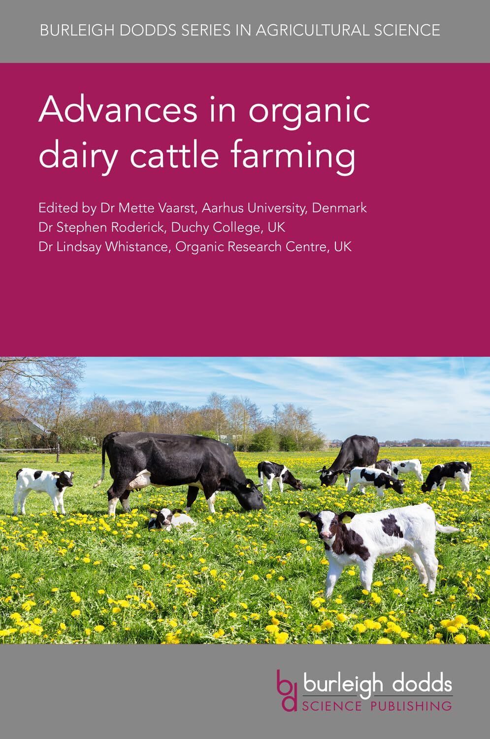 Advances in organic dairy cattle farming: Vaarst, Dr Mette, Roderick ...