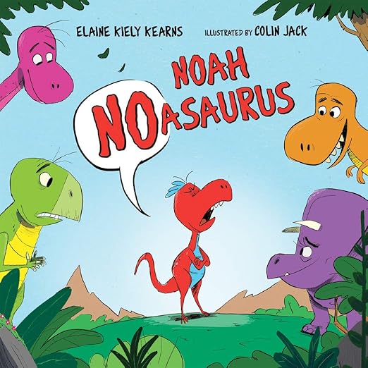 Noah Noasaurus: Kearns, Elaine Kiely, Jack, Colin: 9780807557037 ...