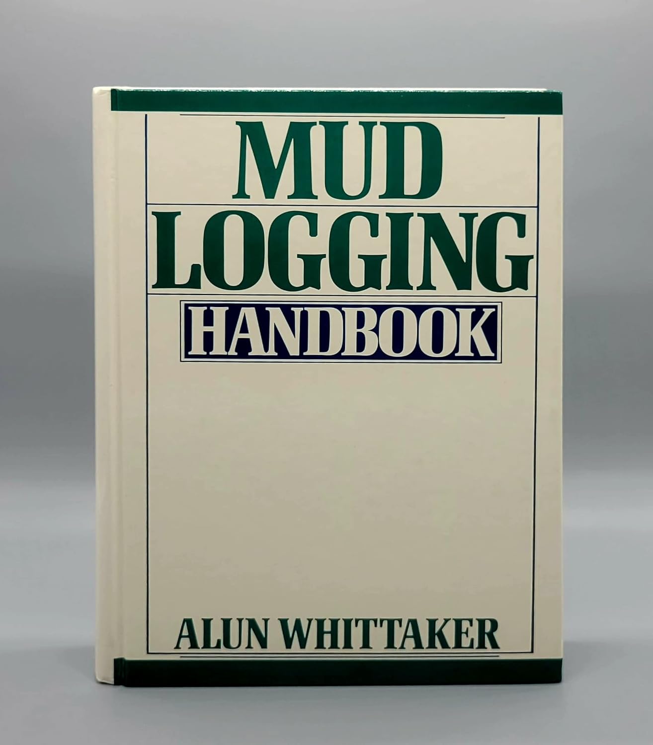 Mud Logging Handbook: Whittaker, Alun: 9780131552685: Amazon.com: Books
