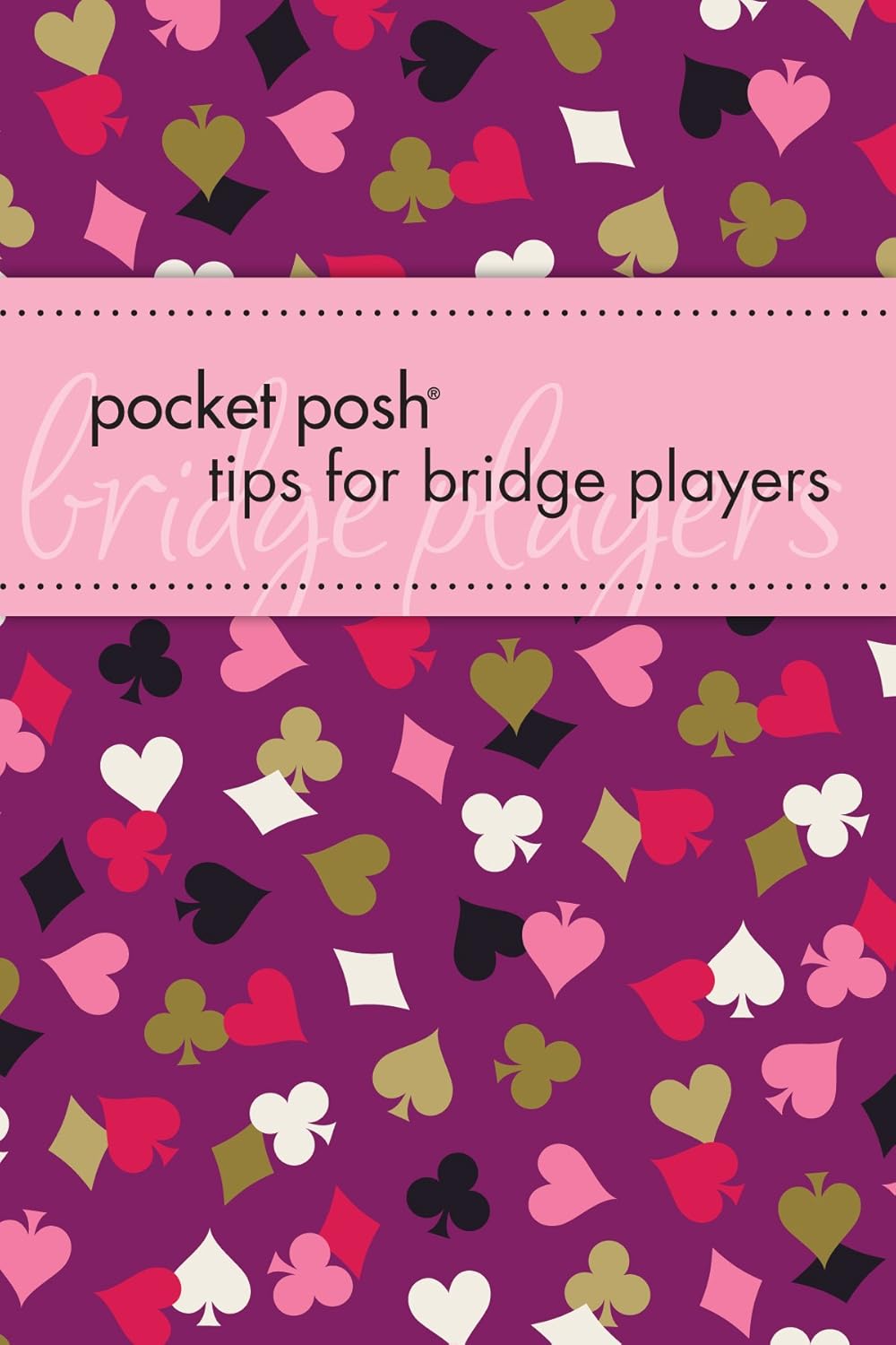 Pocket Posh Tips for Bridge Players - Kindle edition by Downtown ...