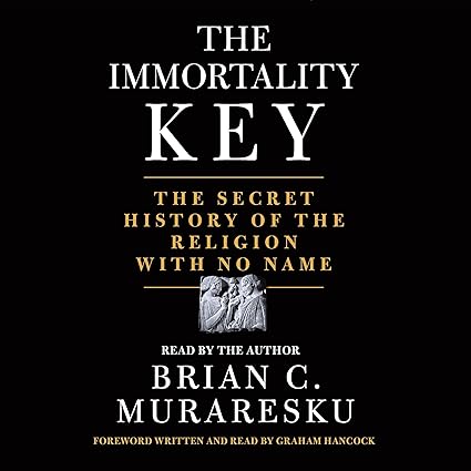 Amazon.com: The Immortality Key: The Secret History of the Religion ...