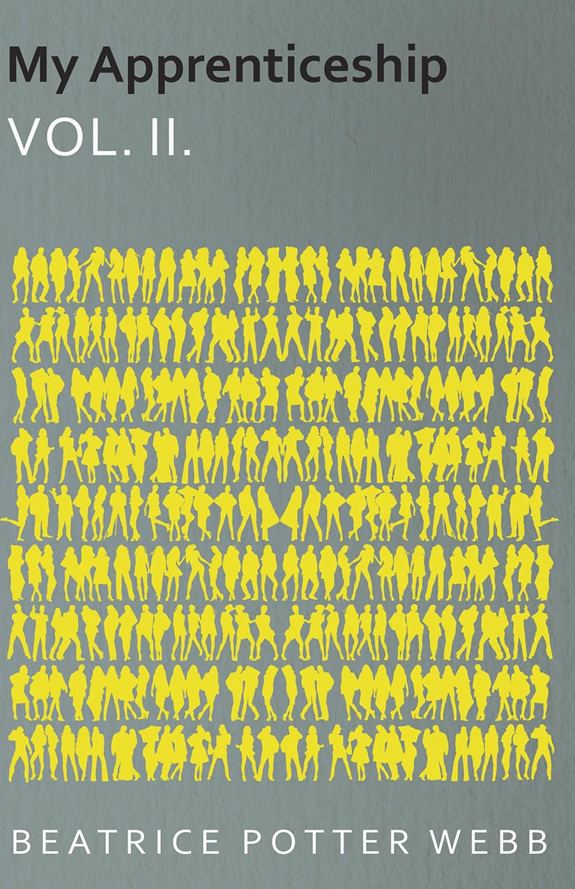 My Apprenticeship Vol. Ii.: Webb, Beatrice Potter: 9781473304529 ...