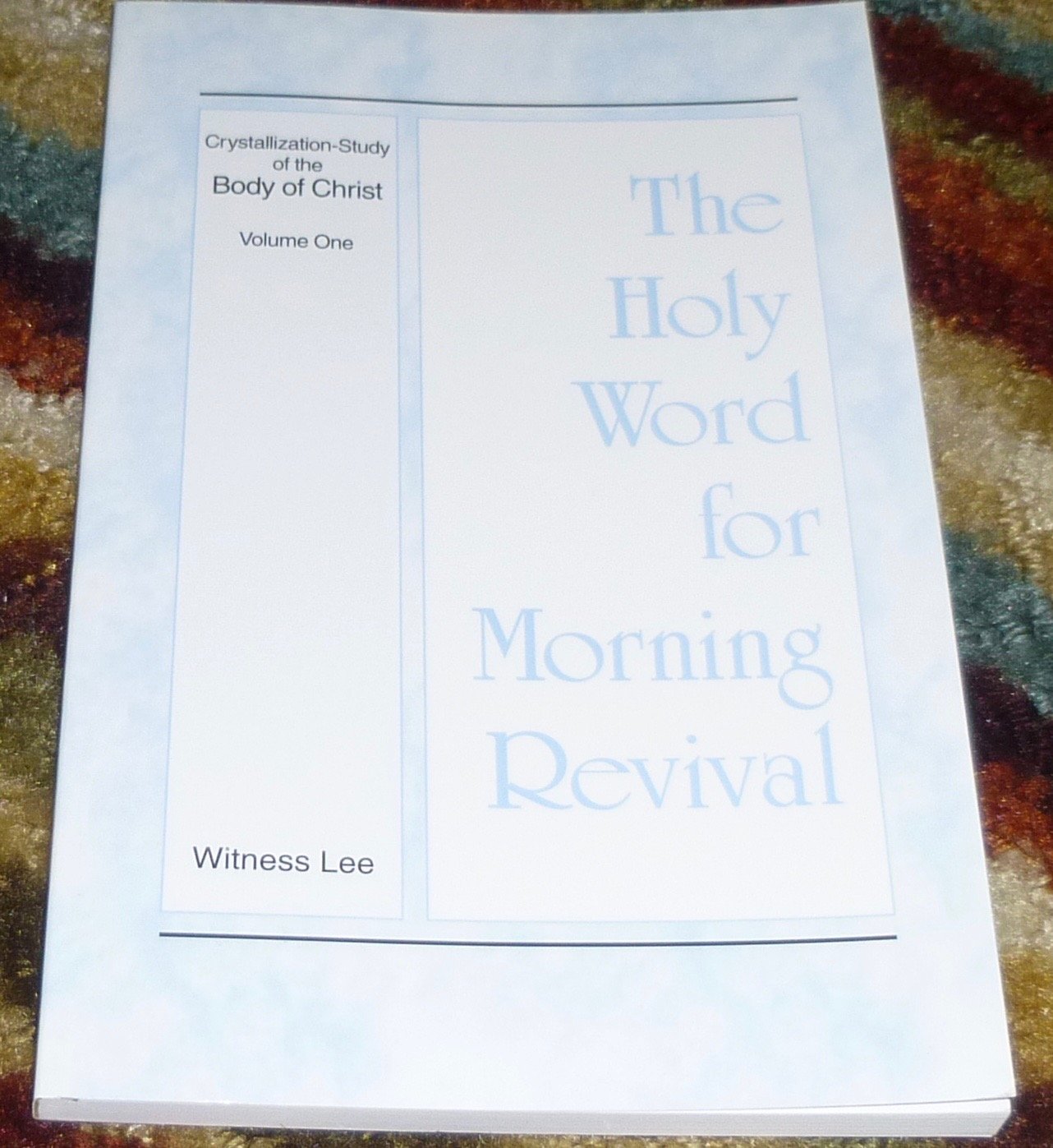 The Holy Word for Morning Revival: Crystallization-Study of the Body of ...