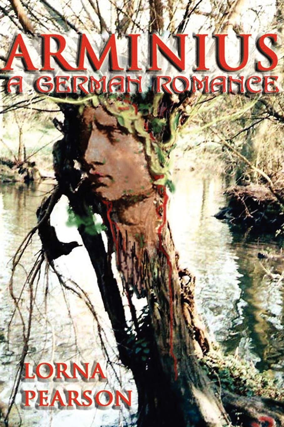 Arminius: a German romance: Pearson, Lorna: 9781445222134: Amazon.com ...