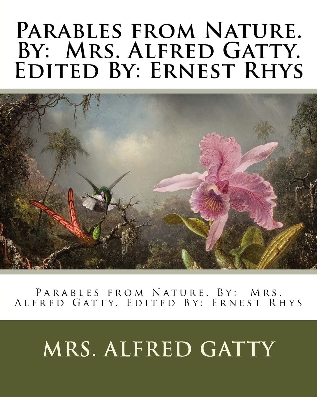 Parables from Nature. By: Mrs. Alfred Gatty. Edited By: Ernest Rhys ...