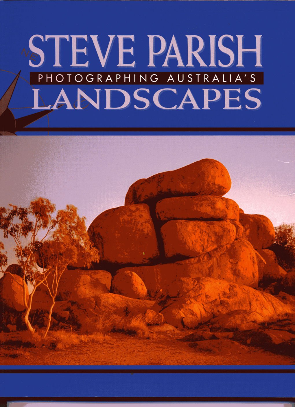 Photographing Australia's Landscapes: steve-parish: 9781875932078 ...