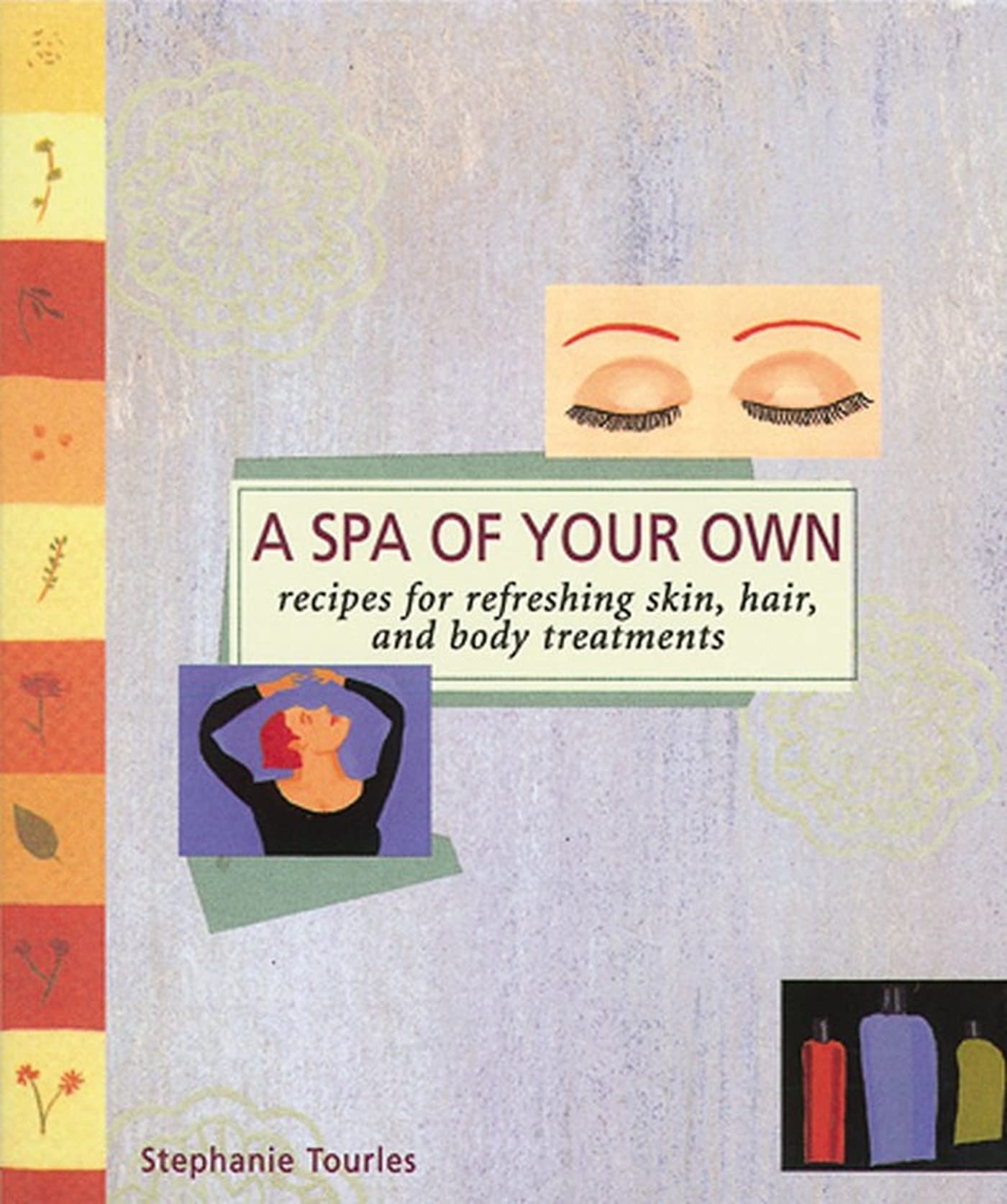 A Spa of Your Own: Tourles, Stephanie L.: 9781580178884: Amazon.com: Books