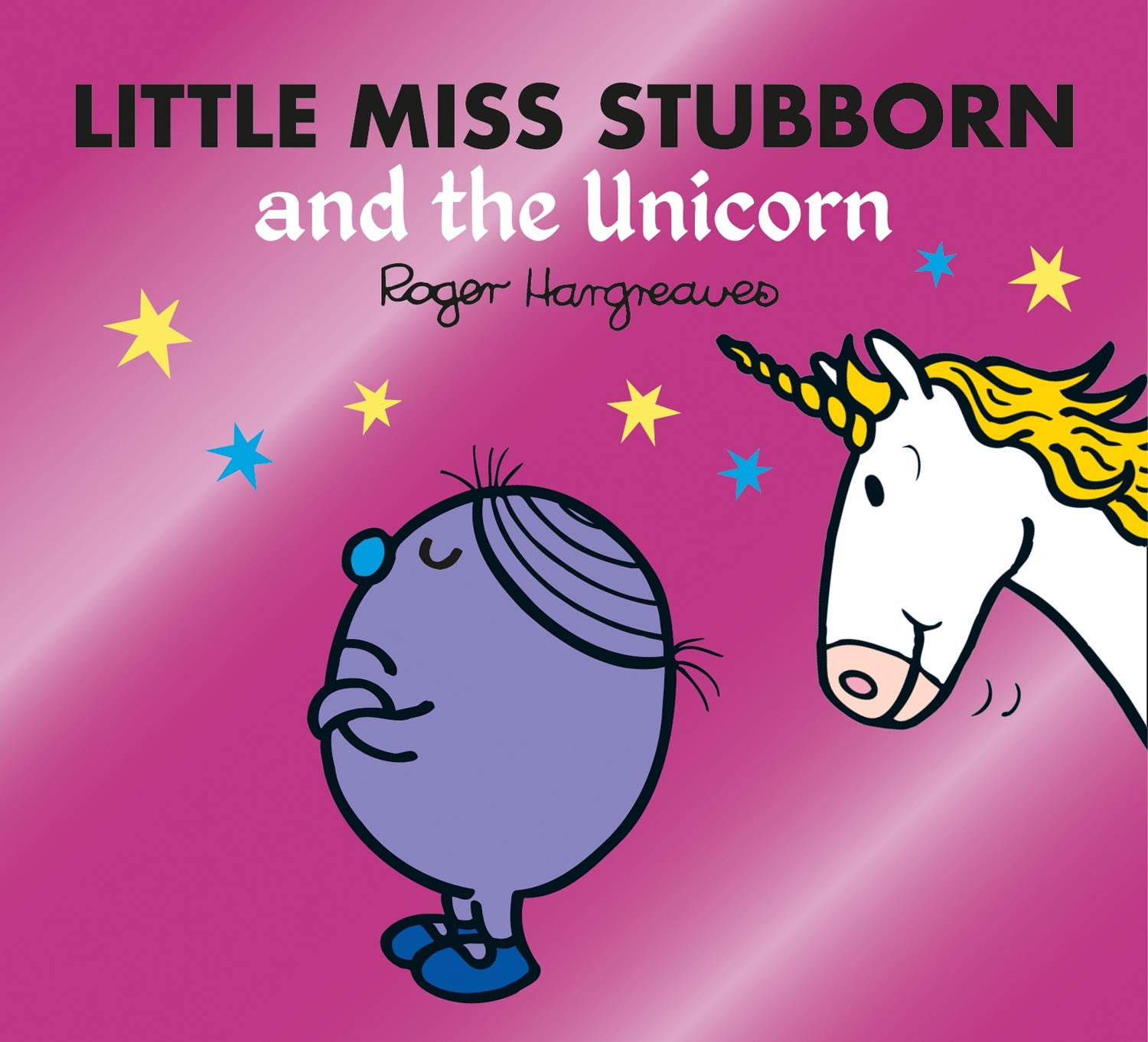 Buy Little Miss Stubborn and the Unicorn: A magical story from the ...