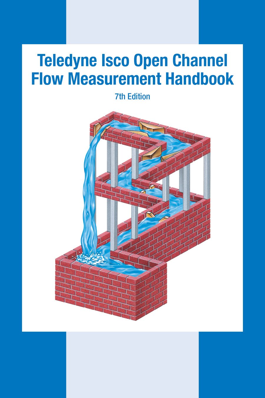Teledyne Isco Open Channel Flow Measurement Handbook: Teledyne Isco ...