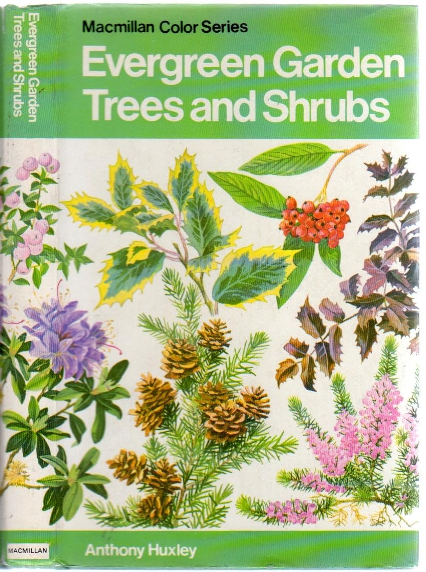 Evergreen garden trees and shrubs in colour: Hardwicke, Denis ...