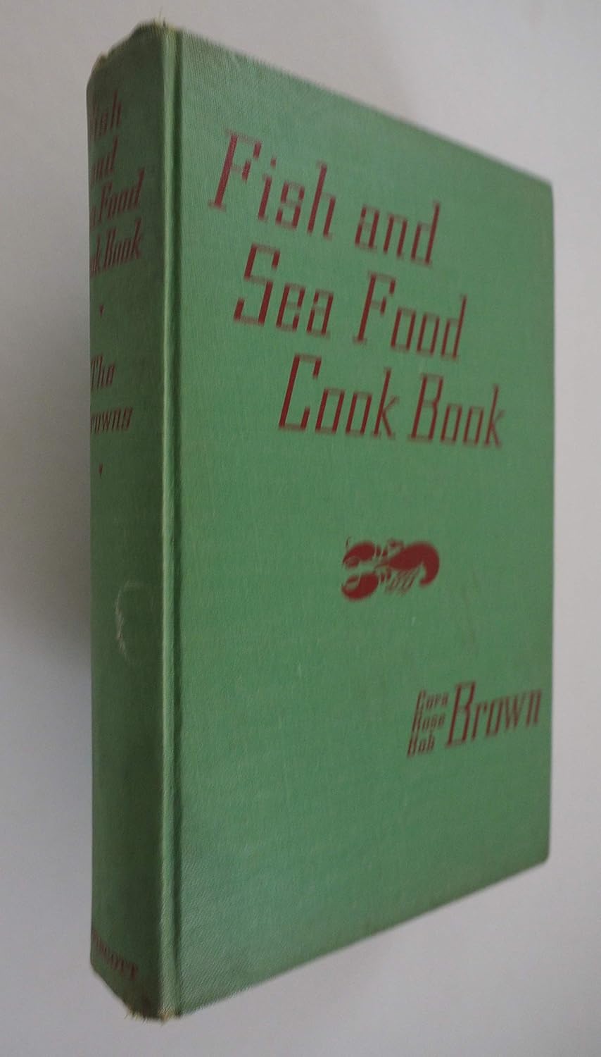 The Fish and Sea Food Cook Book (Expert's Choice Cook Books): Cora ...