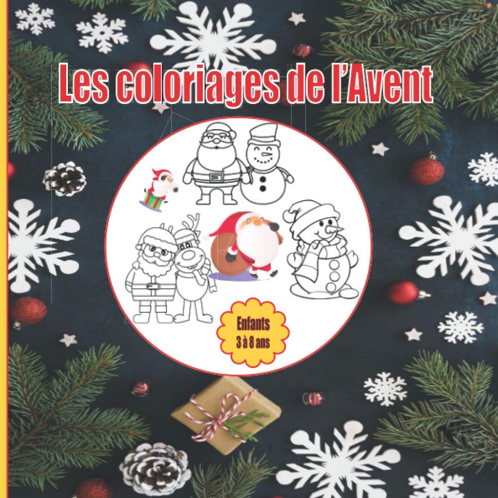 Les coloriages de l'Avent: Livre de Coloriage pour les enfants de 3 à 8 ...