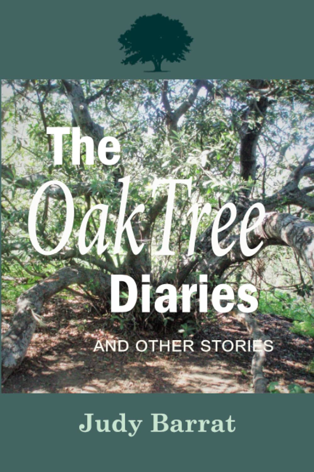 Amazon.com: The Oak Tree Diaries: and Other Stories: 9798390282458: Barrat, Judy: Books