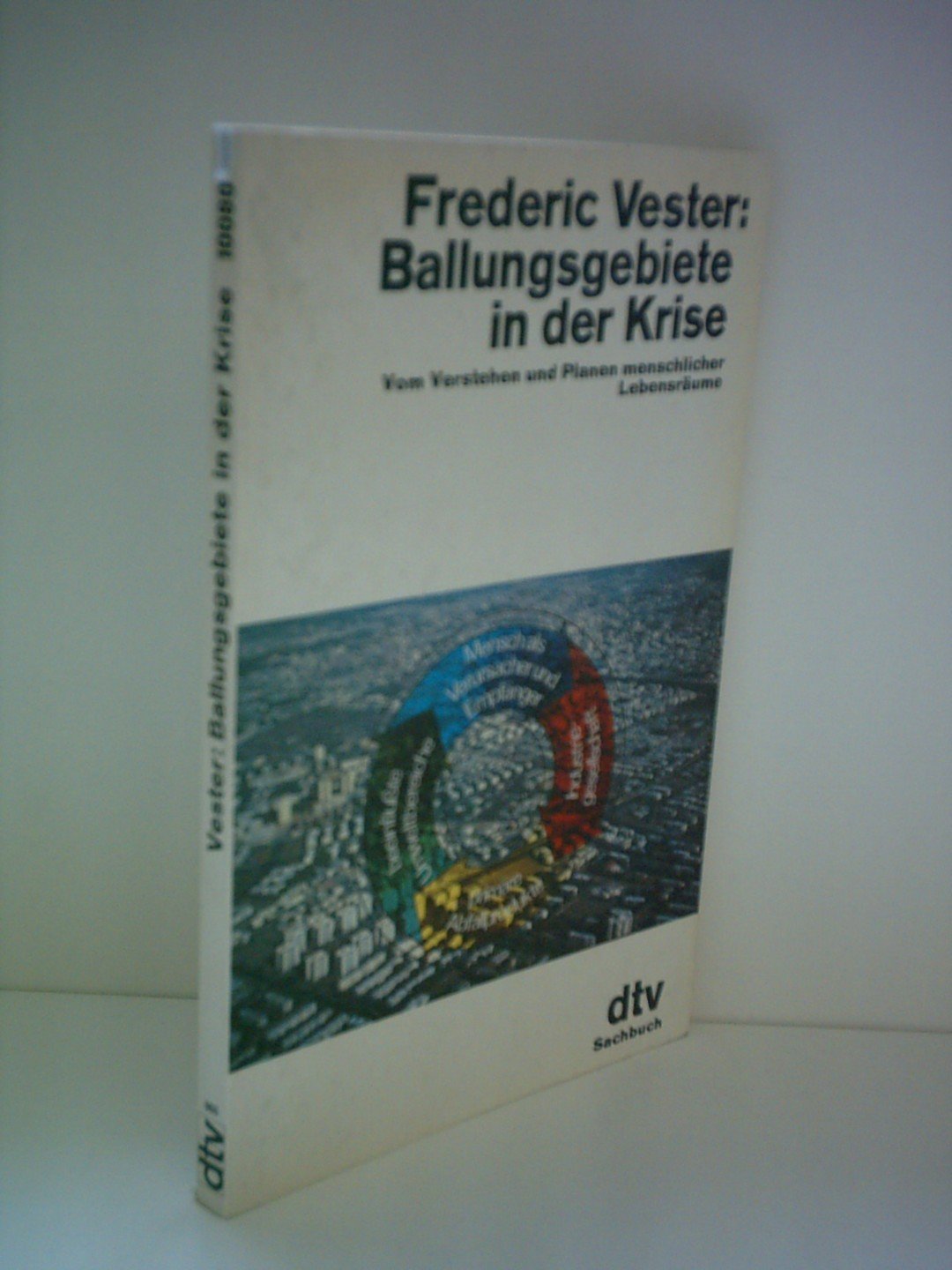 Ballungsgebiete in der Krise : Vom Verstehen und Planen menschlicher ...