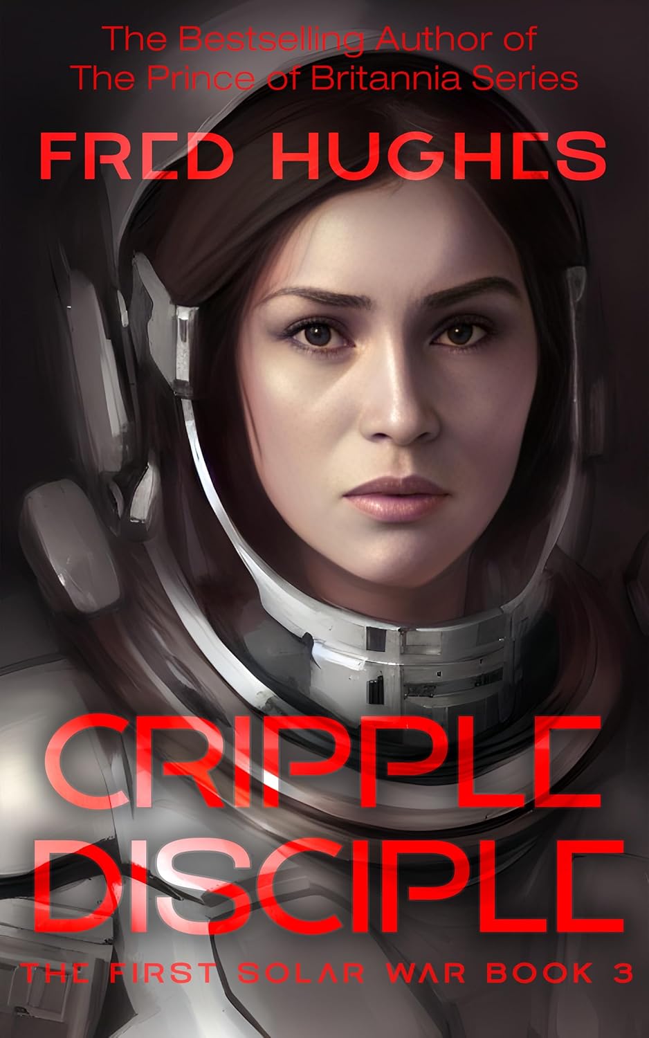 Cripple Disciple (The 1st Solar War Book 3) eBook : Hughes, Fred ...