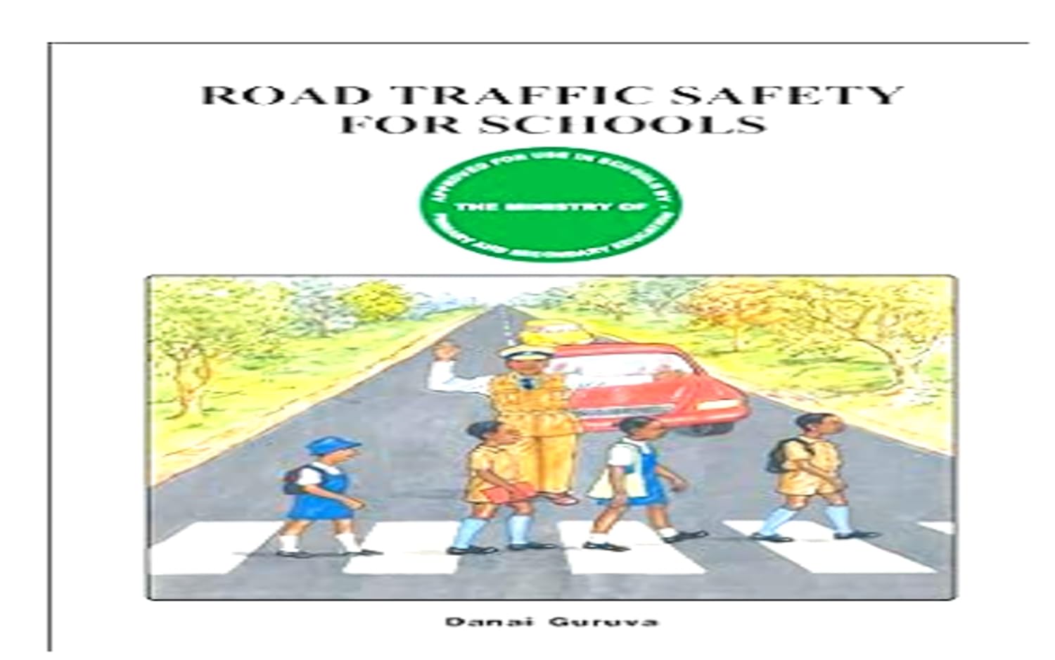 ROAD TRAFFIC SAFETY FOR SCHOOLS: traffic safety for school children ...