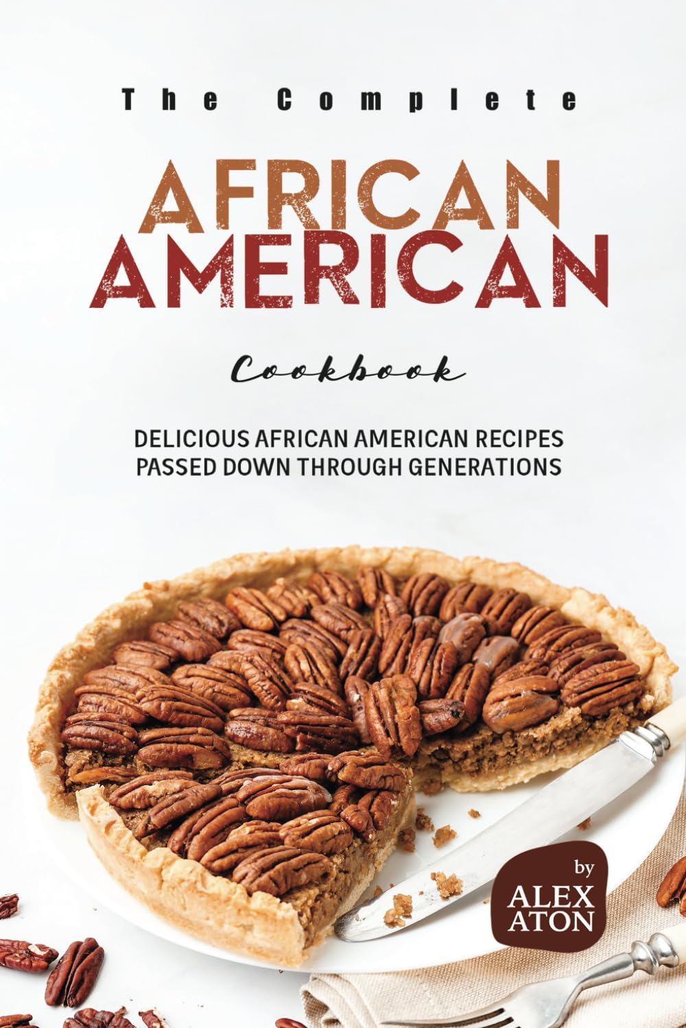 The Complete African American Cookbook: Delicious African American ...