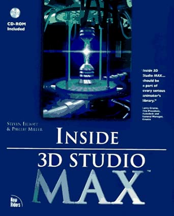 Inside 3d Studio Max: Elliott, Steven D., Miller, Philip L., Hubbell ...