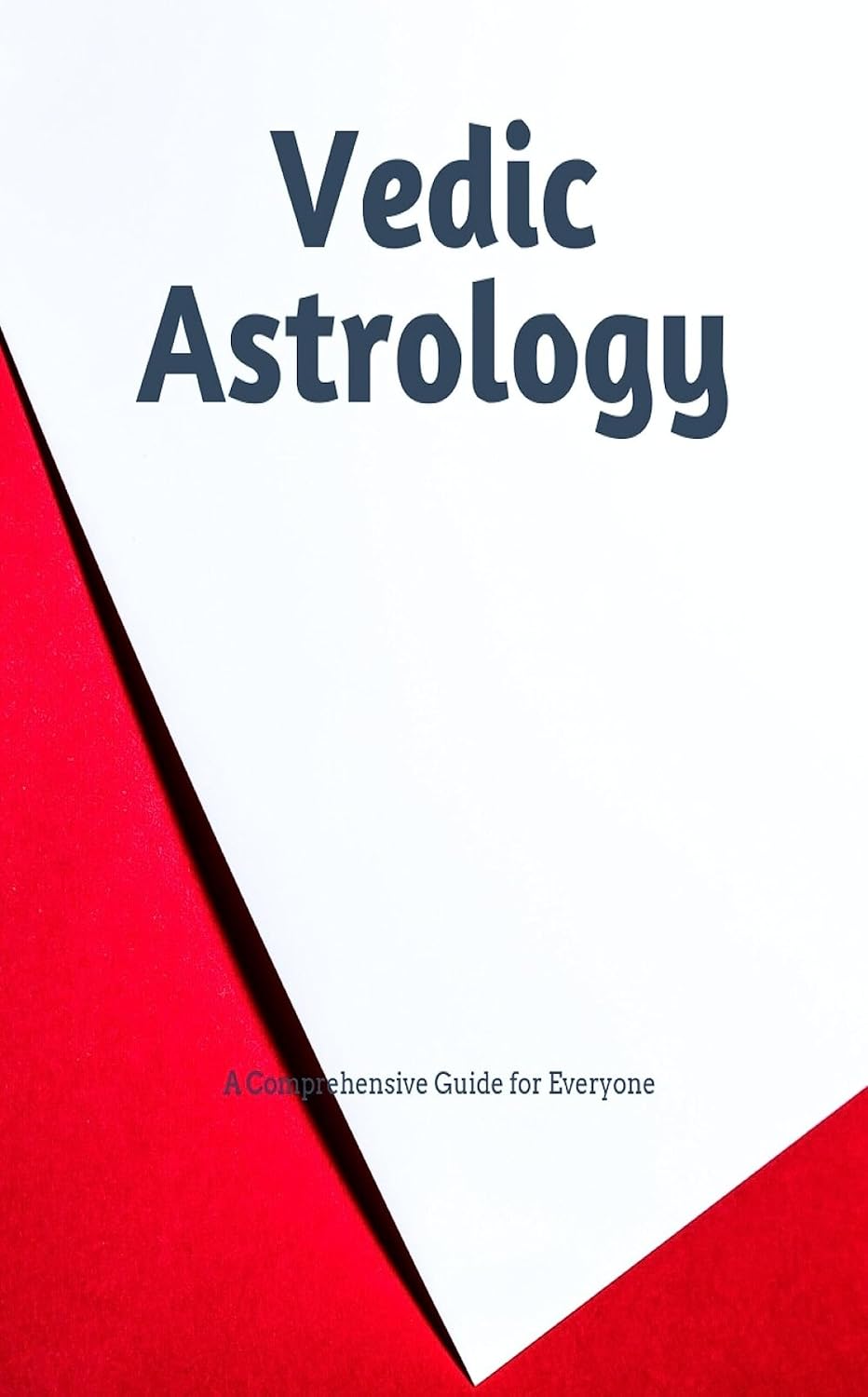 Vedic Astrology: A Comprehensive Guide for Everyone eBook : Marker ...