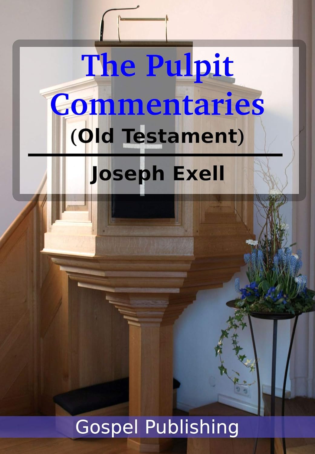 Amazon.co.jp: The Pulpit Commentaries: Old Testament (English Edition ...