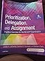 Prioritization, Delegation, and Assignment: Practice Exercises for the ...