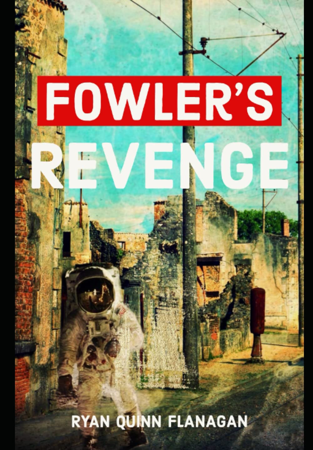 Fowler's Revenge: Flanagan, Ryan Quinn: 9798353488187: Amazon.com: Books