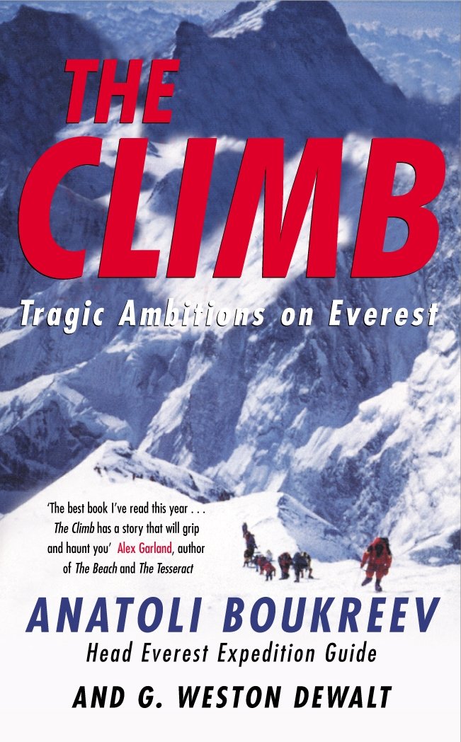 The Climb: Tragic Ambitions on Everest : Boukreev, Anatoli: Amazon.de ...