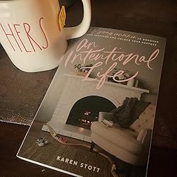 An Intentional Life: A Life-Giving Invitation to Uncover Your Passions ...