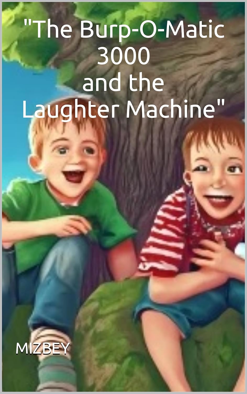 "The Burp-O-Matic 3000 and the Laughter Machine" - Kindle edition by ...