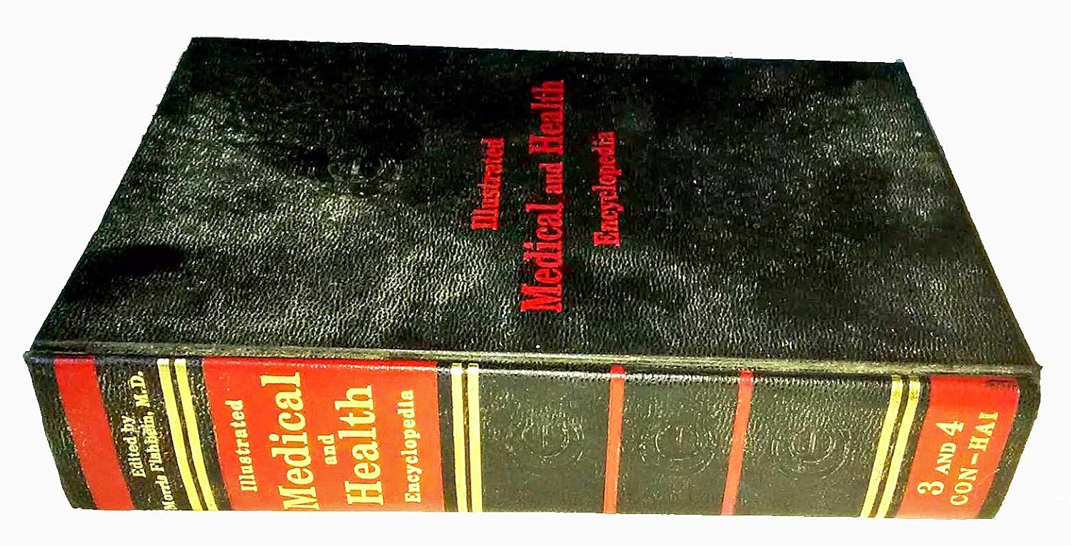 Illustrated Medical and Health Encyclopedia Vol 3 & 4: Morris Fishbein ...