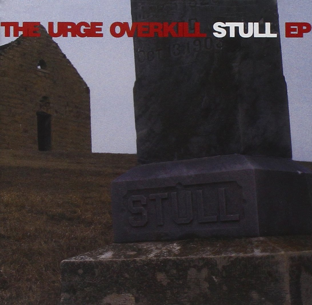 Stull EP: Urge Overkill: Amazon.fr: CD et Vinyles}