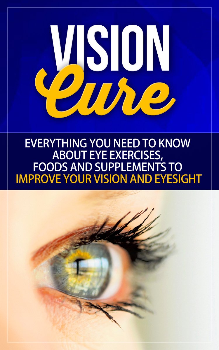 Amazon.com: Vision Cure: Everything You Need To Know About Eye ...