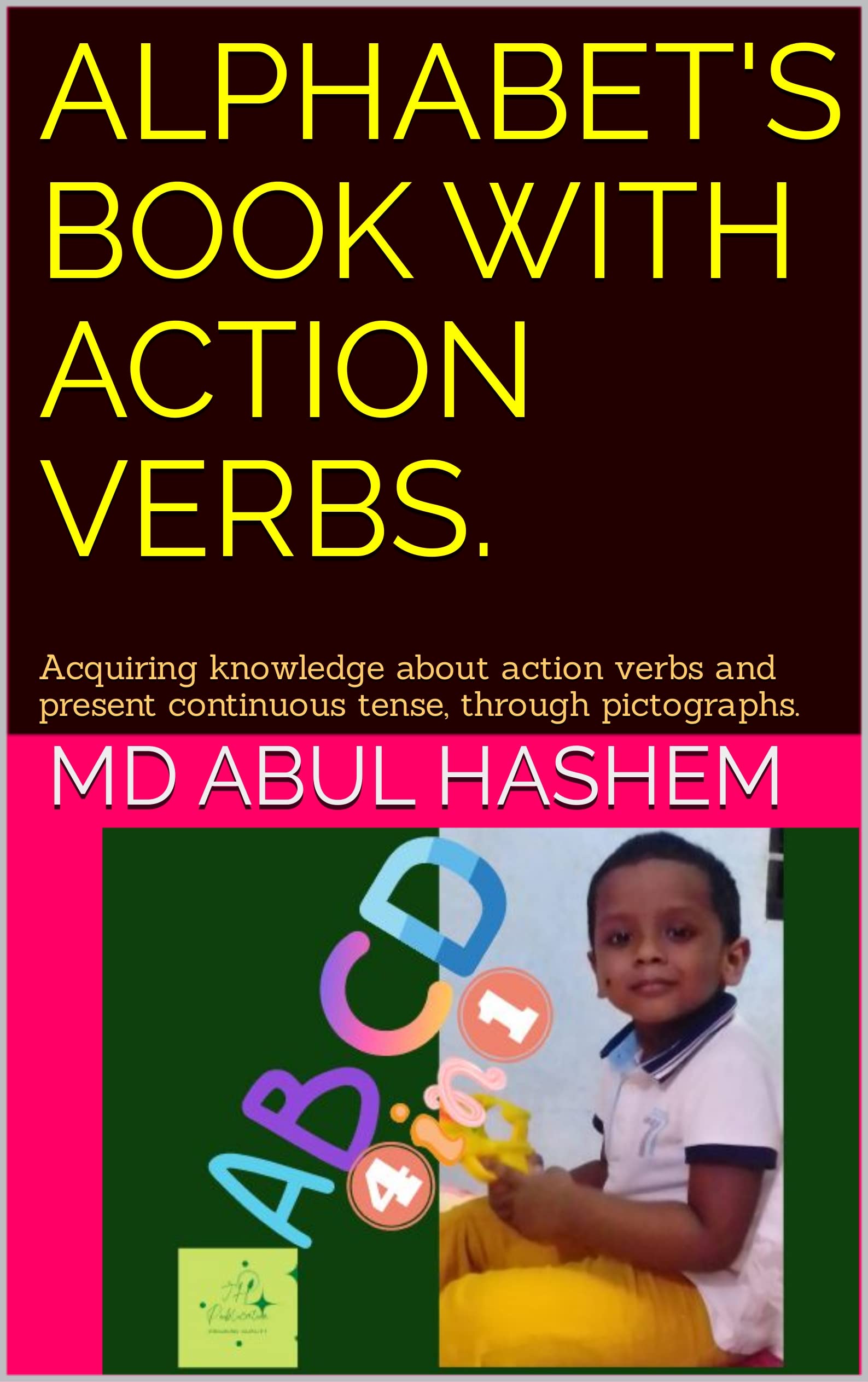 Buy ALPHABET'S BOOK WITH ACTION VERBS.: Acquiring knowledge about ...