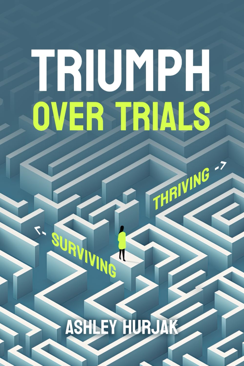 Triumph Over Trials: Hurjak, Ashley: 9798862829853: Amazon.com: Books