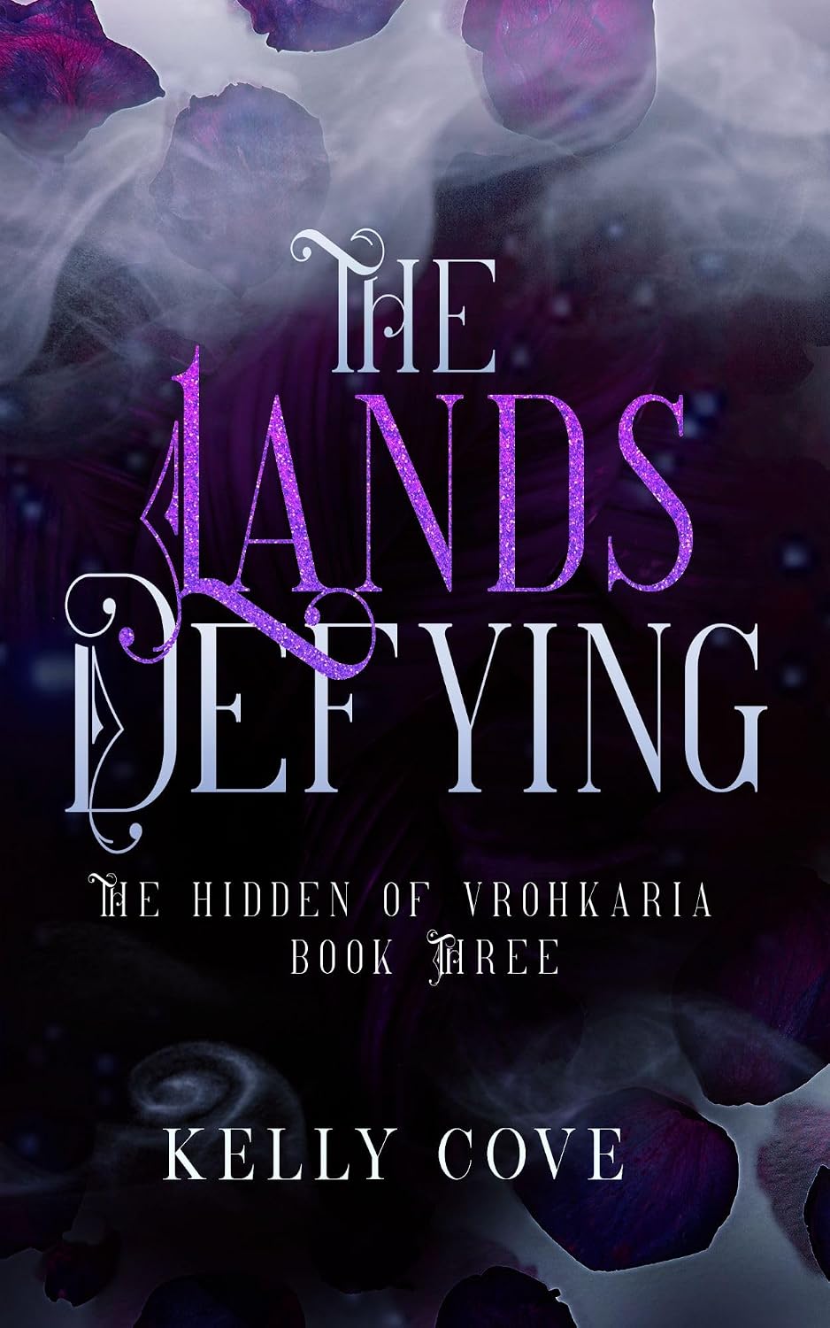 The Lands Defying (The Hidden of Vrohkaria Book Three) - Kindle edition ...