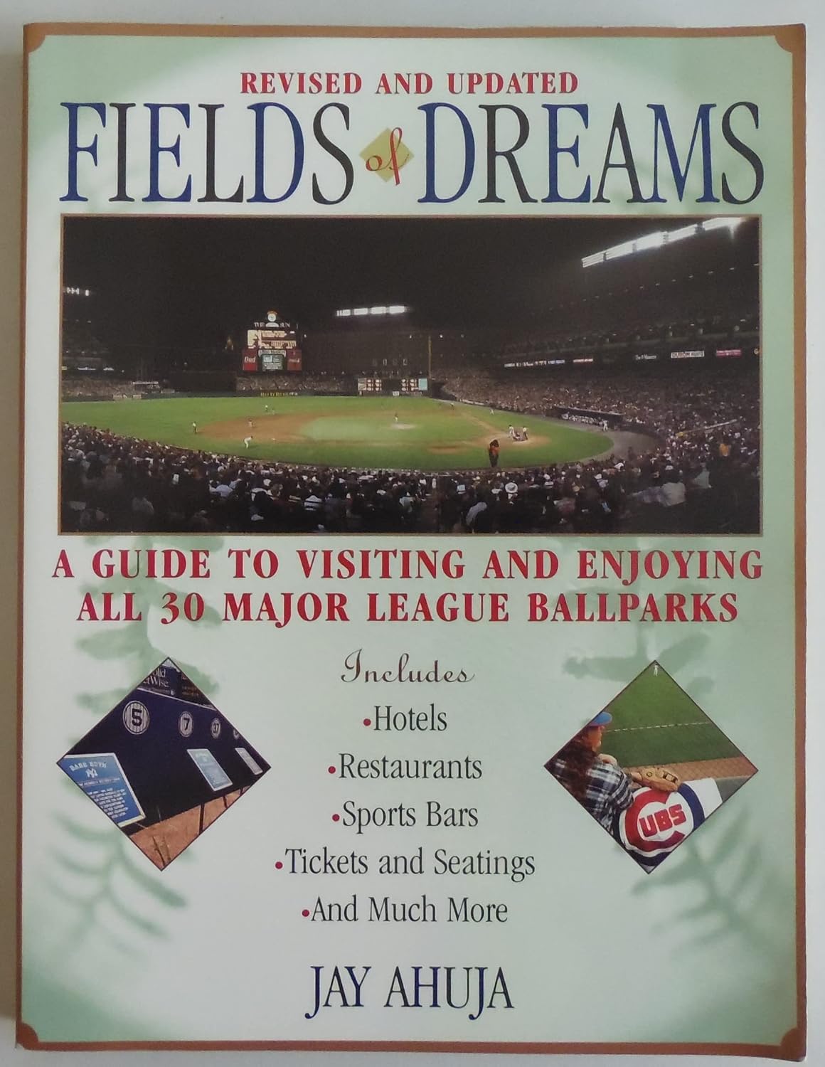 Fields Of Dreams: A Guide to Visiting and Enjoying All 30 Major League ...
