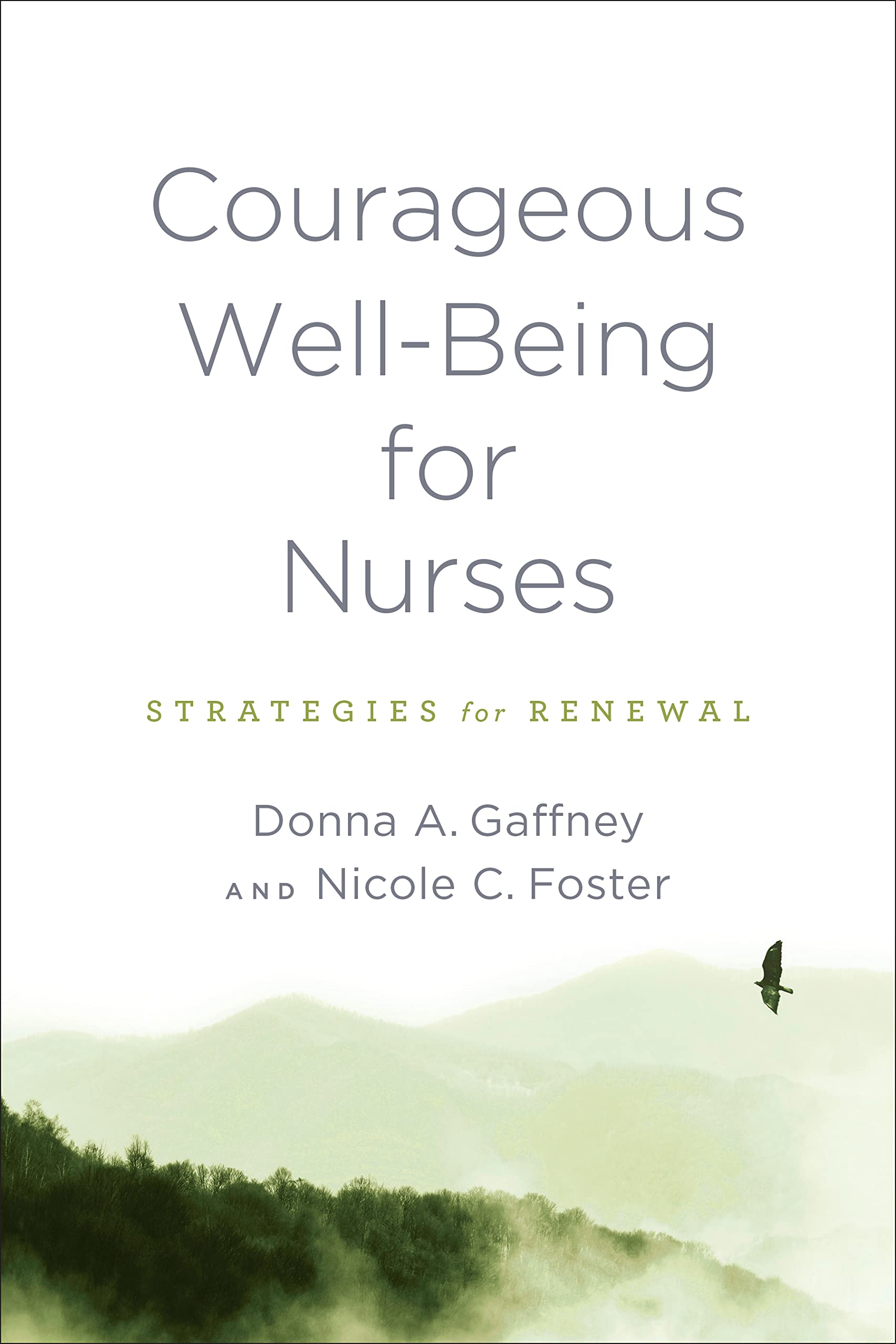 Courageous Well-Being for Nurses: Strategies for Renewal: 9781421446684 ...