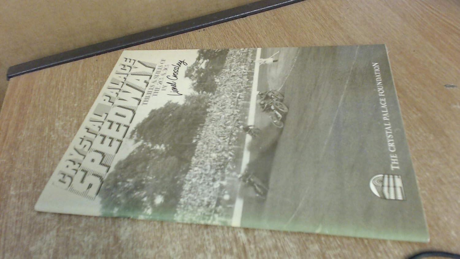 Crystal Palace Speedway: Thrills and Spills of the 20's and 30's ...