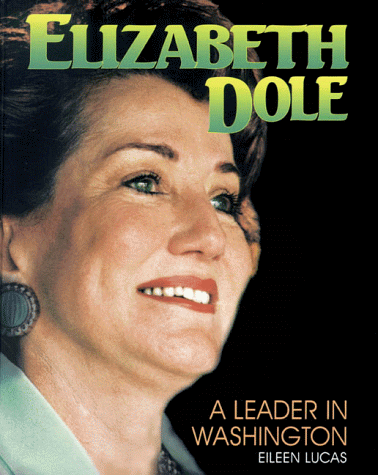 Elizabeth Dole: A Leader in Washington (Gateway Biography): Lucas ...