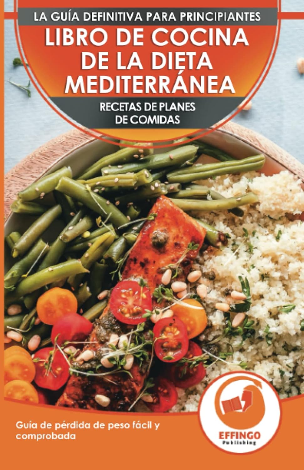 Libro De Cocina De Dieta Mediterránea Para Principiantes: Guía Para La ...