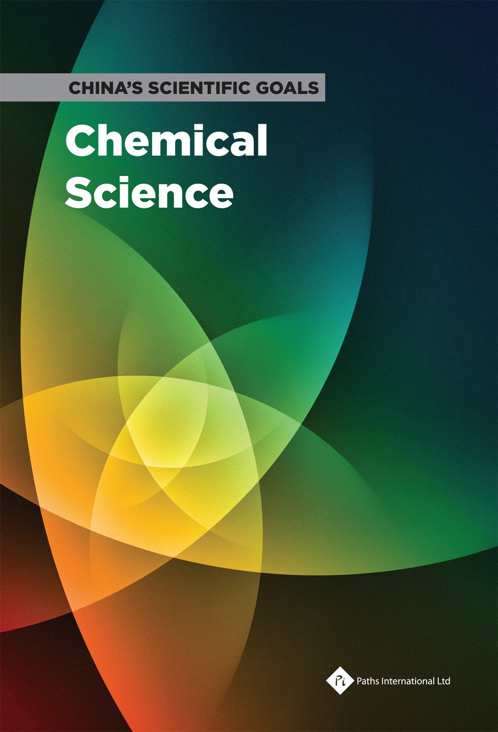 Chemical Science (China s Scientific Goals, Future Strategies to 2022 ...