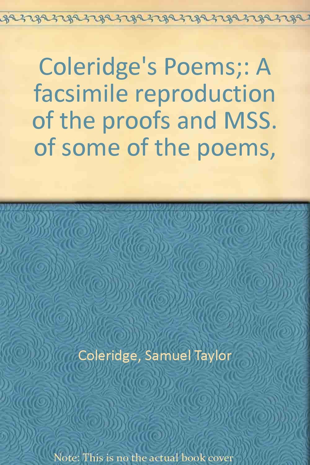 Amazon.com: Coleridge's Poems;: A facsimile reproduction of the proofs ...