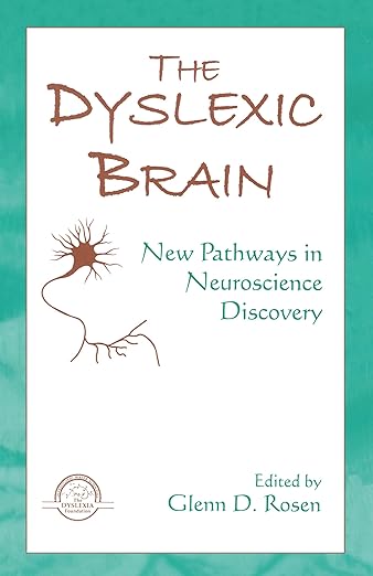 The Dyslexic Brain: New Pathways in Neuroscience Discovery ...
