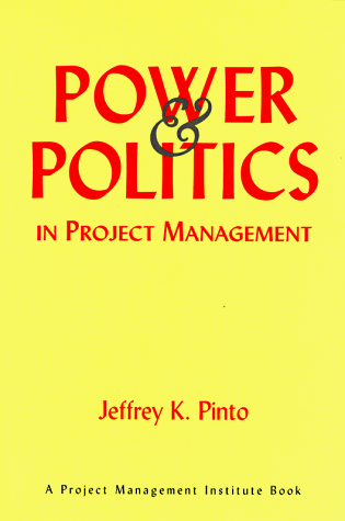 Amazon.com: Power and Politics in Project Management: 9781880410431 ...