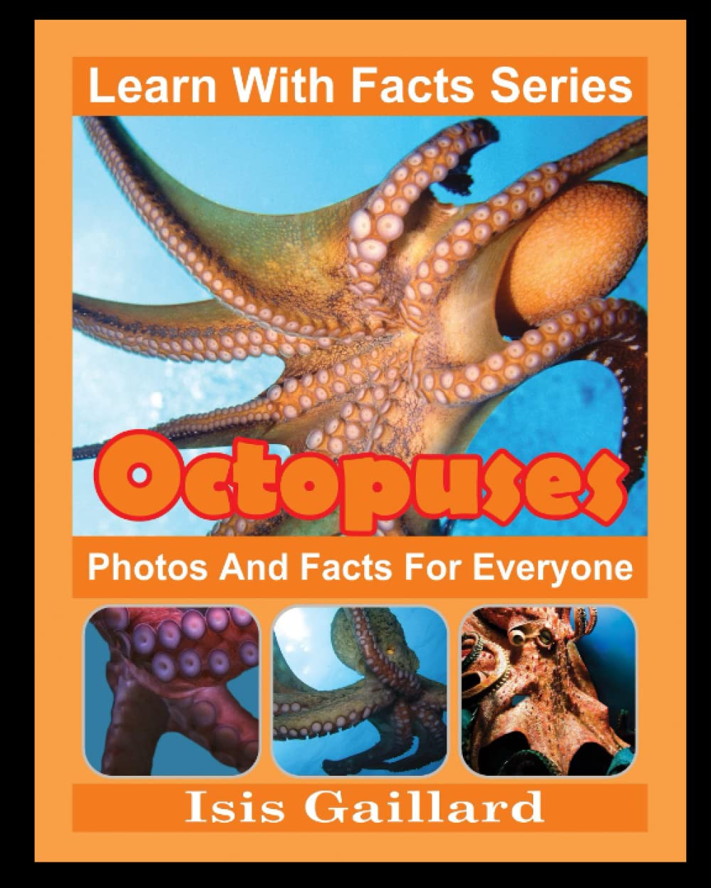 Octopuses Photos and Facts for Everyone: Animals in Nature (Learn With ...
