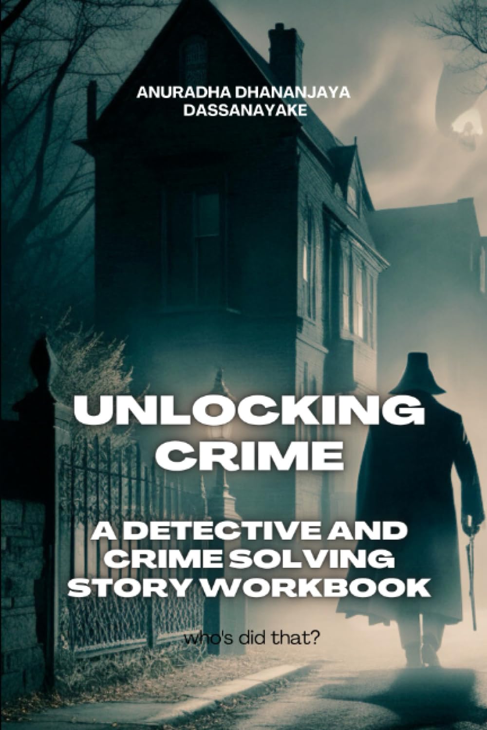 Amazon.com: Unlocking Crime: A Detective and Crime Solving Story ...